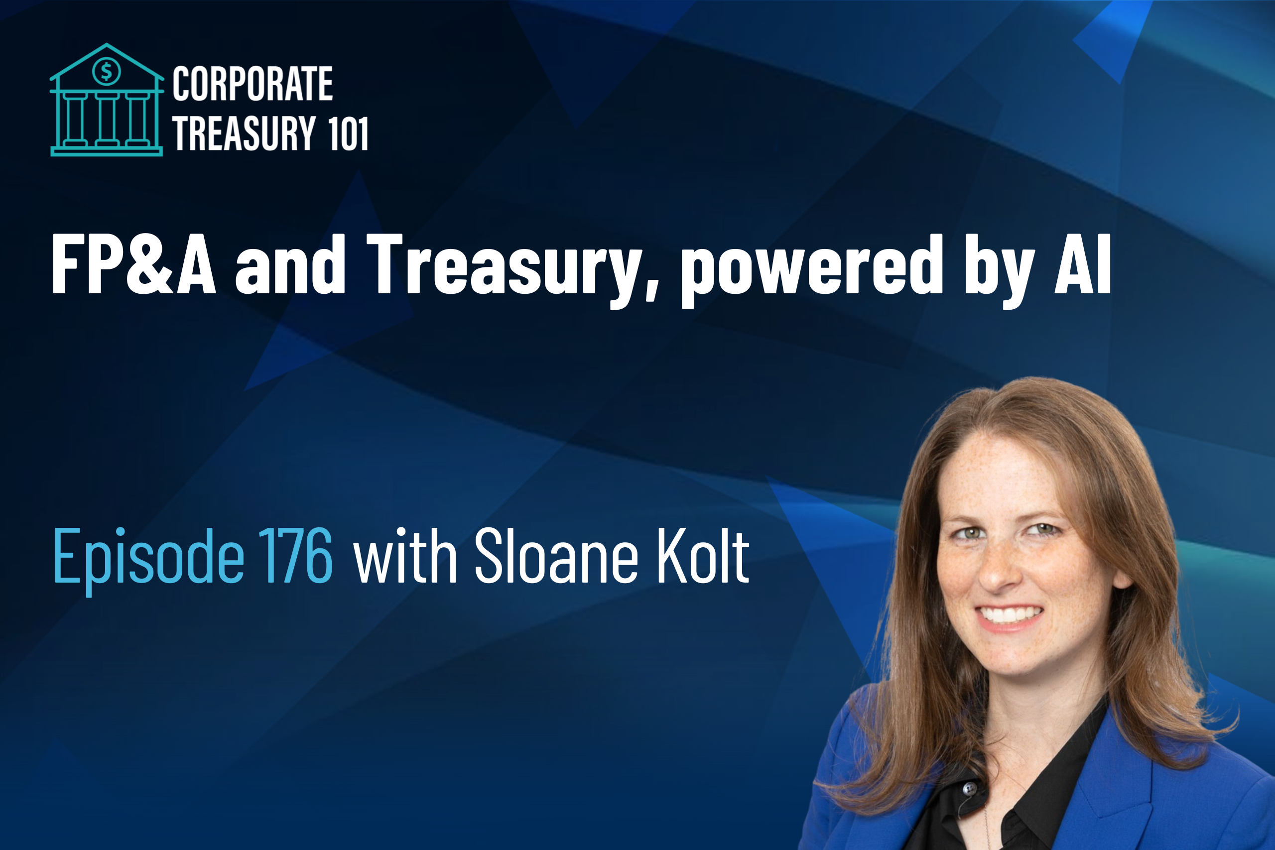 AI in Treasury Operations: Insights from Sloane Kolt from Datarails - Corporate Treasury 101