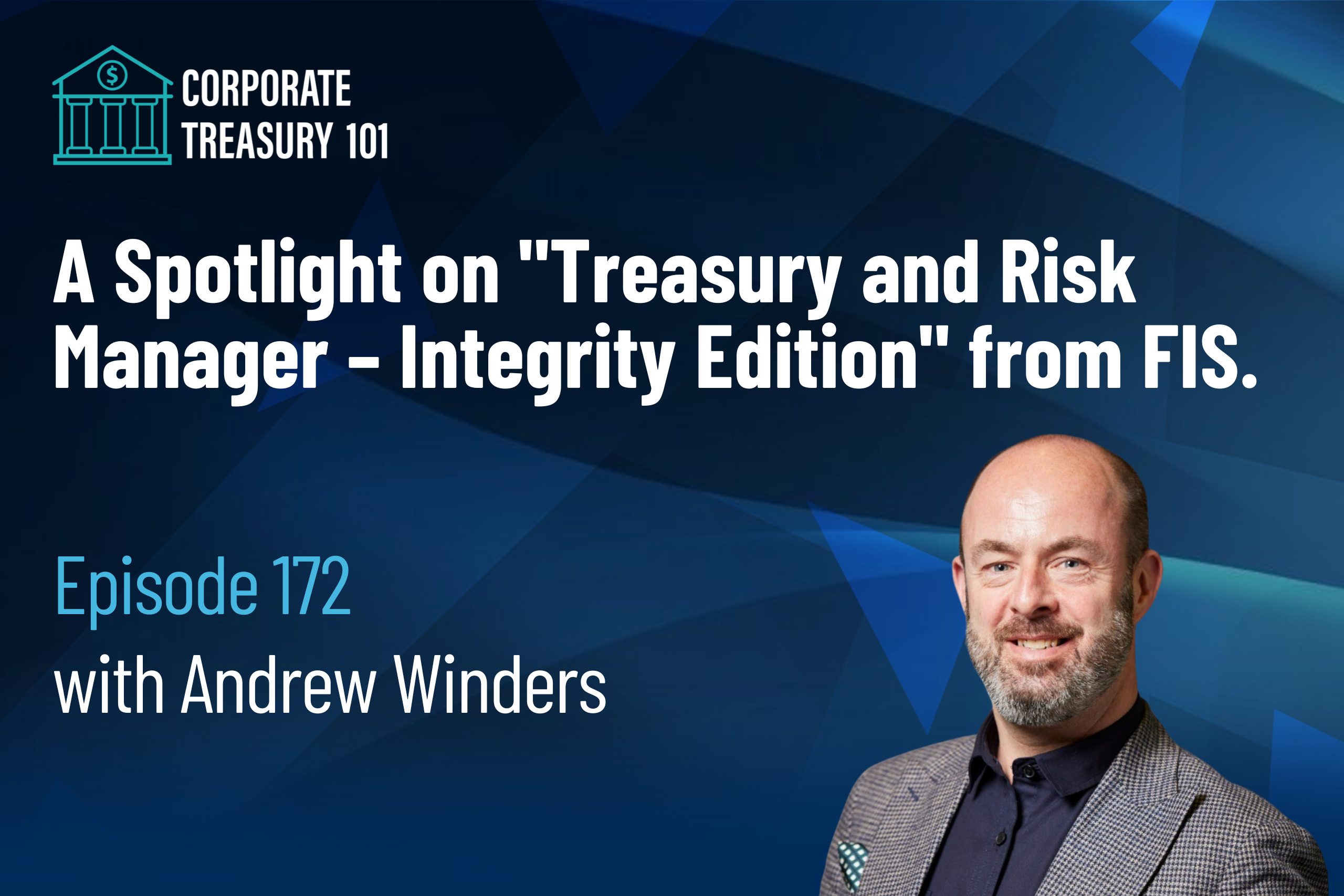 A Focus on FIS Treasury and Risk Manager – Integrity Edition, with ...