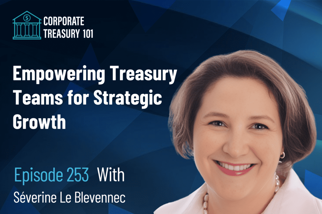 Why Treasury Transformation Matters for Corporate Growth